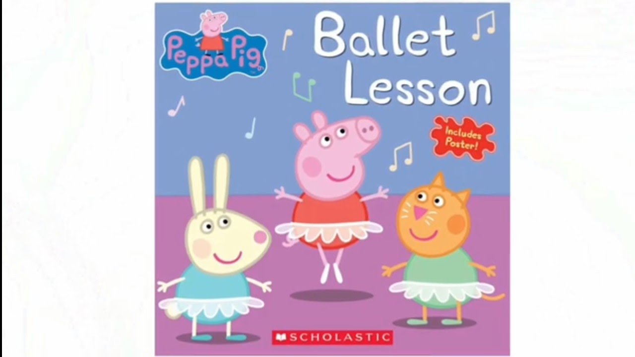 Ballet Lesson | Peppa pig read aloud | stories for kids toddlers and ...