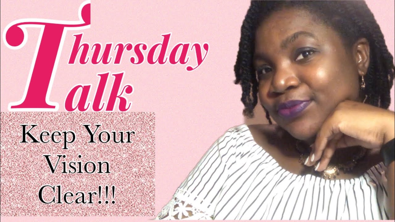 Keep Your Vision Clear||Thursday Talk - YouTube