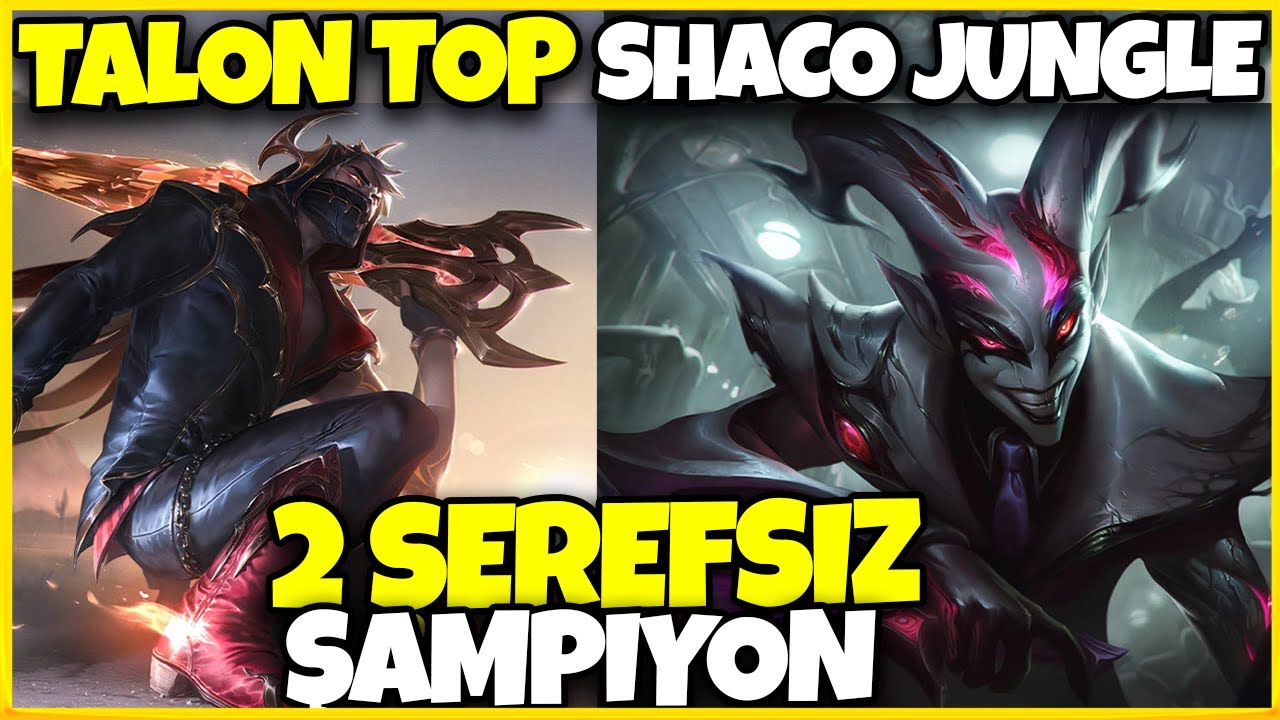 Talon Top Lane Ve Shaco Jungle İle Adamları Oyuna Küstürdük 😂 - YouTube
