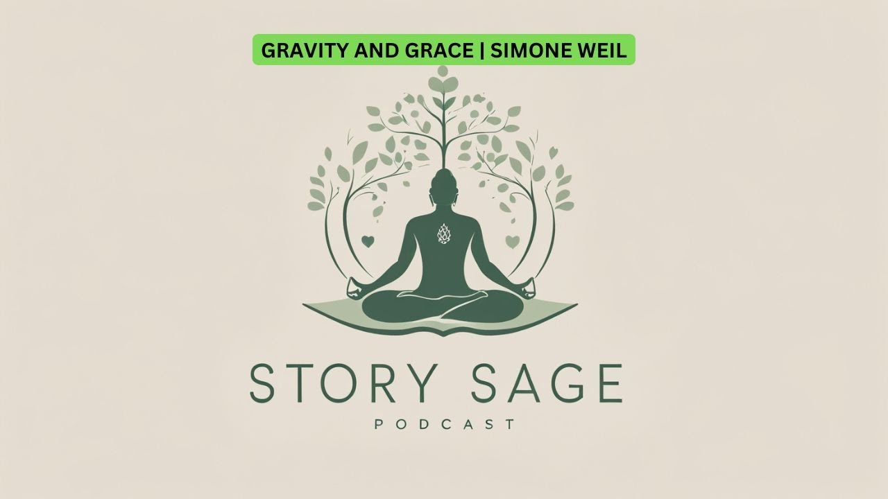 GRAVITY AND GRACE | SIMONE WEIL - YouTube