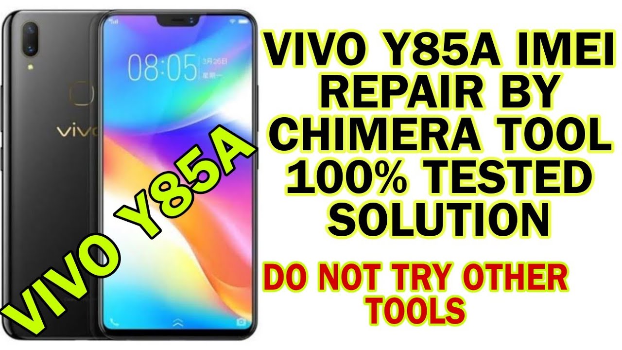 VIVO Y85A IMEI REPAIR BY CHIMERA TOOL 100% TESTED SOLUTION - YouTube