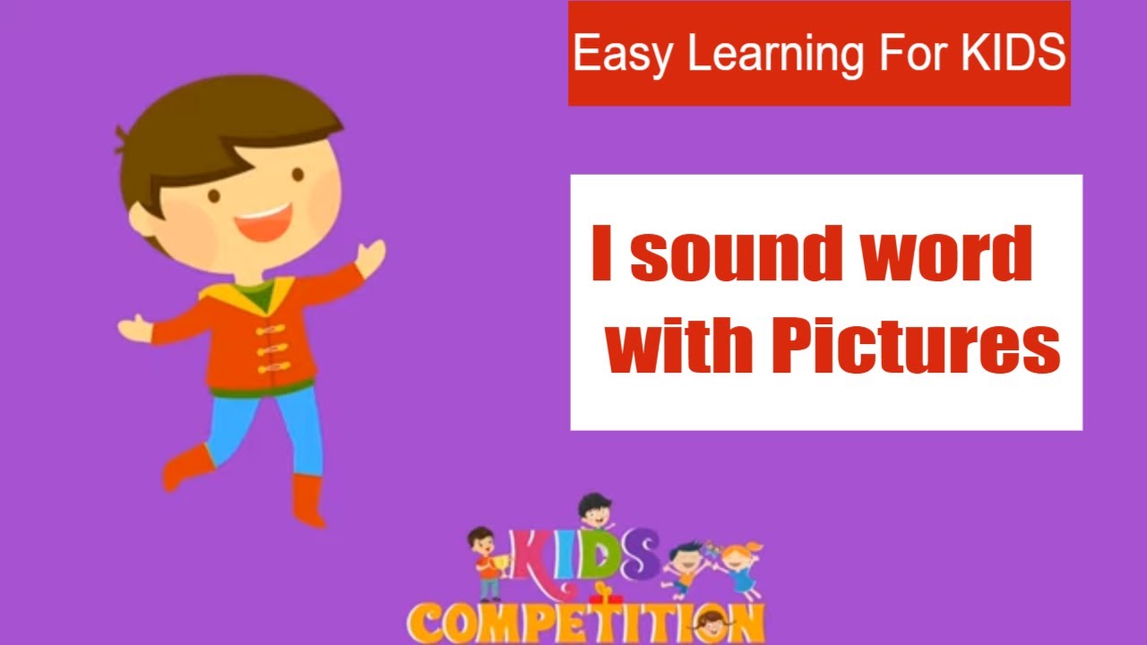 I Vowel Sound Words Pictures | Learning I Sound Word for Nursery/KG ...