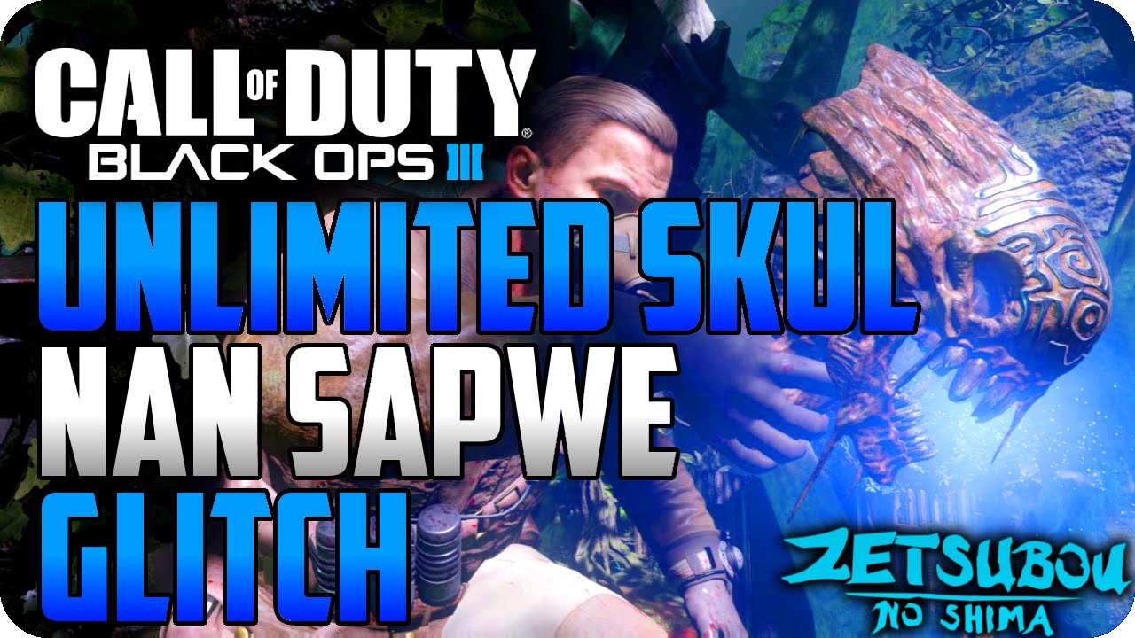 Black Ops 3 Zombie Glitches; Unlimited Skull Of Nan Sapwe (Zetsubou No ...