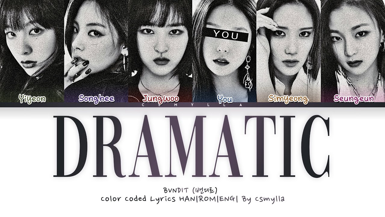 BVNDIT – 'Dramatic' You as member, with 6 members | Color Coded Lyrics ...