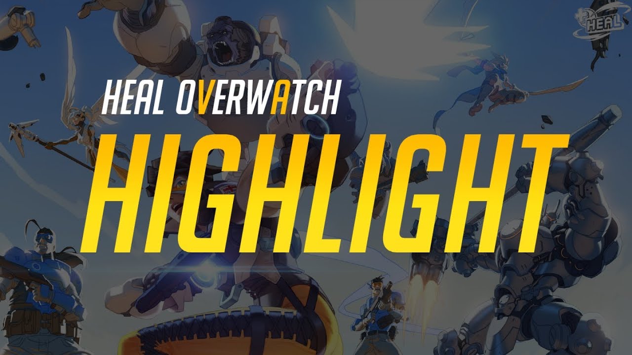 HEAL 오버워치 하이라이트(HEAL OVERWATCH MONTAGE) - YouTube