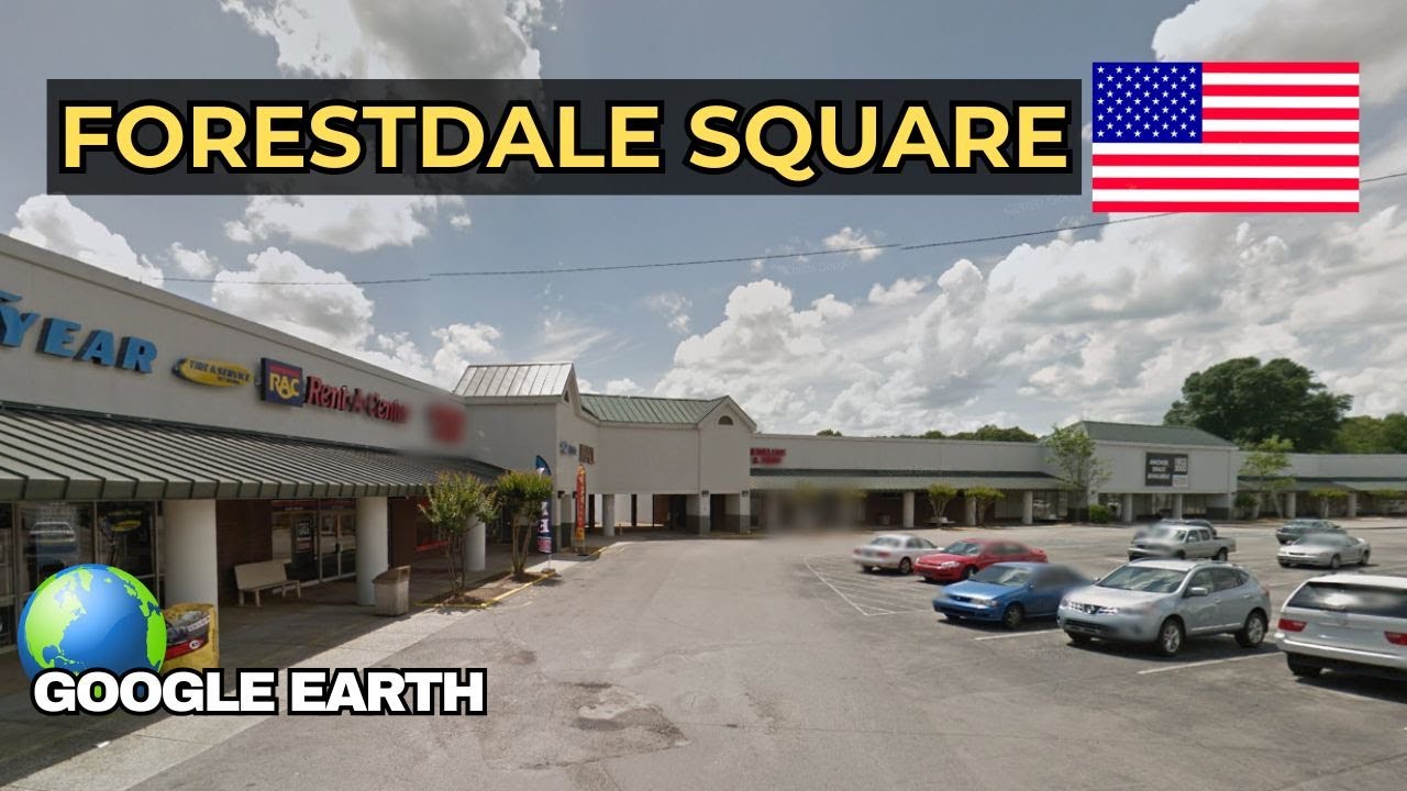 Google Earth View of Forestdale Square in Forestdale, AL, USA - YouTube