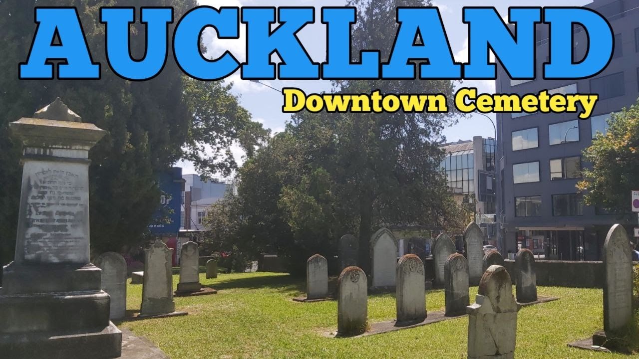 AUCKLAND walkingtour, walkthrough downtown cemetery AUCKLAND NEW ...
