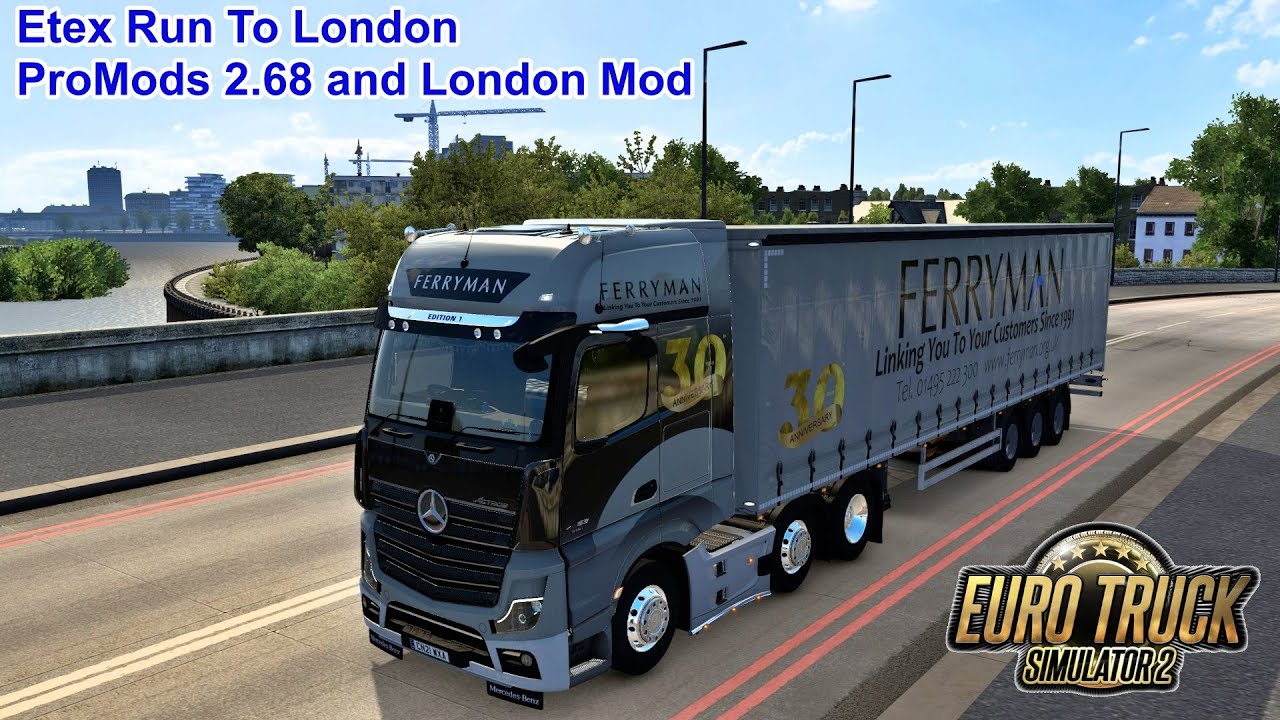 Euro Truck Simulator 2 Etex Run To London Day 1 ProMods 2.68 and London ...