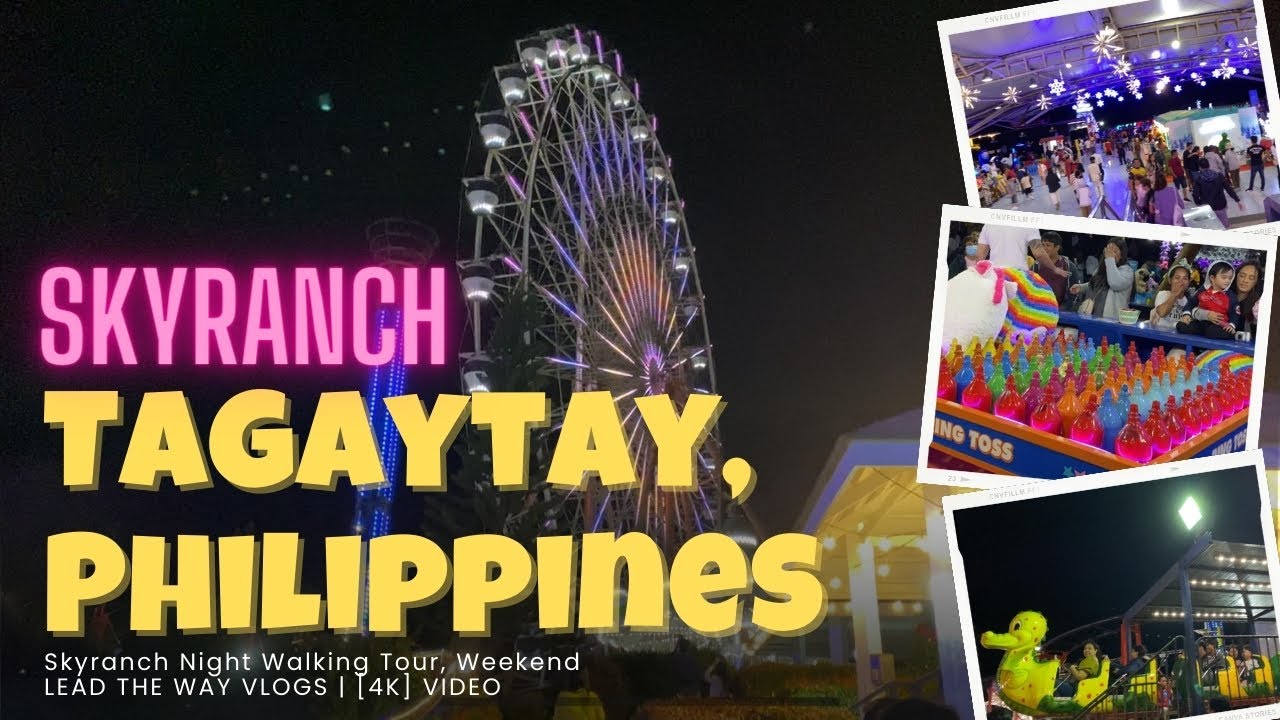 Skyranch Tagaytay 2023 Night Walking Tour Travel Guide Philippines # ...