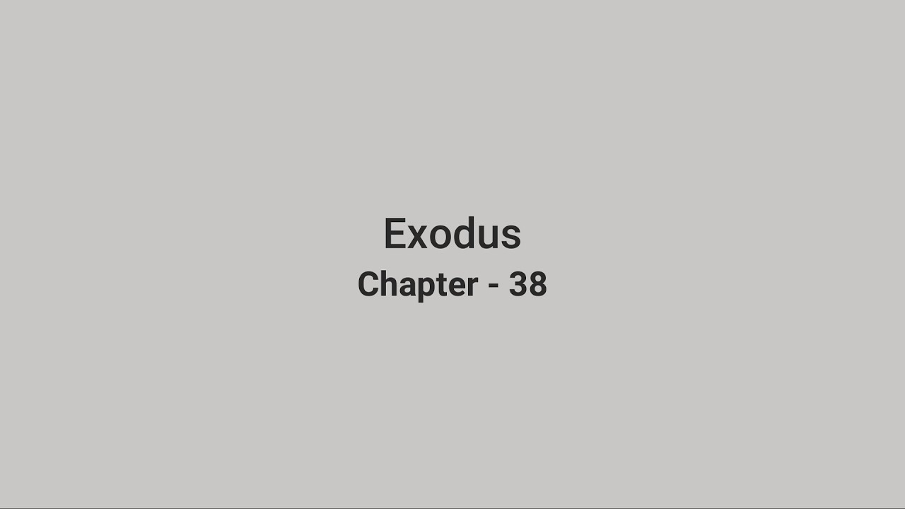 Exodus Chapter 38 - YouTube
