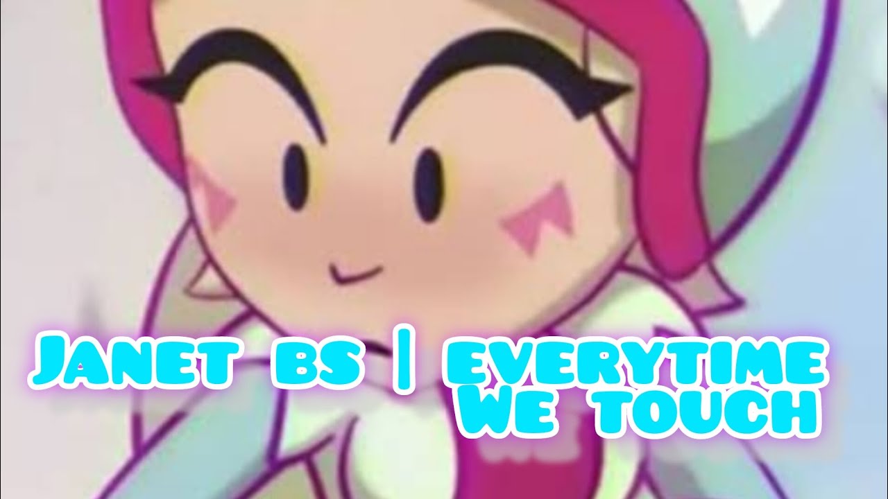 Janet Brawl Stars (IA) | (Everytime We Touch) - YouTube