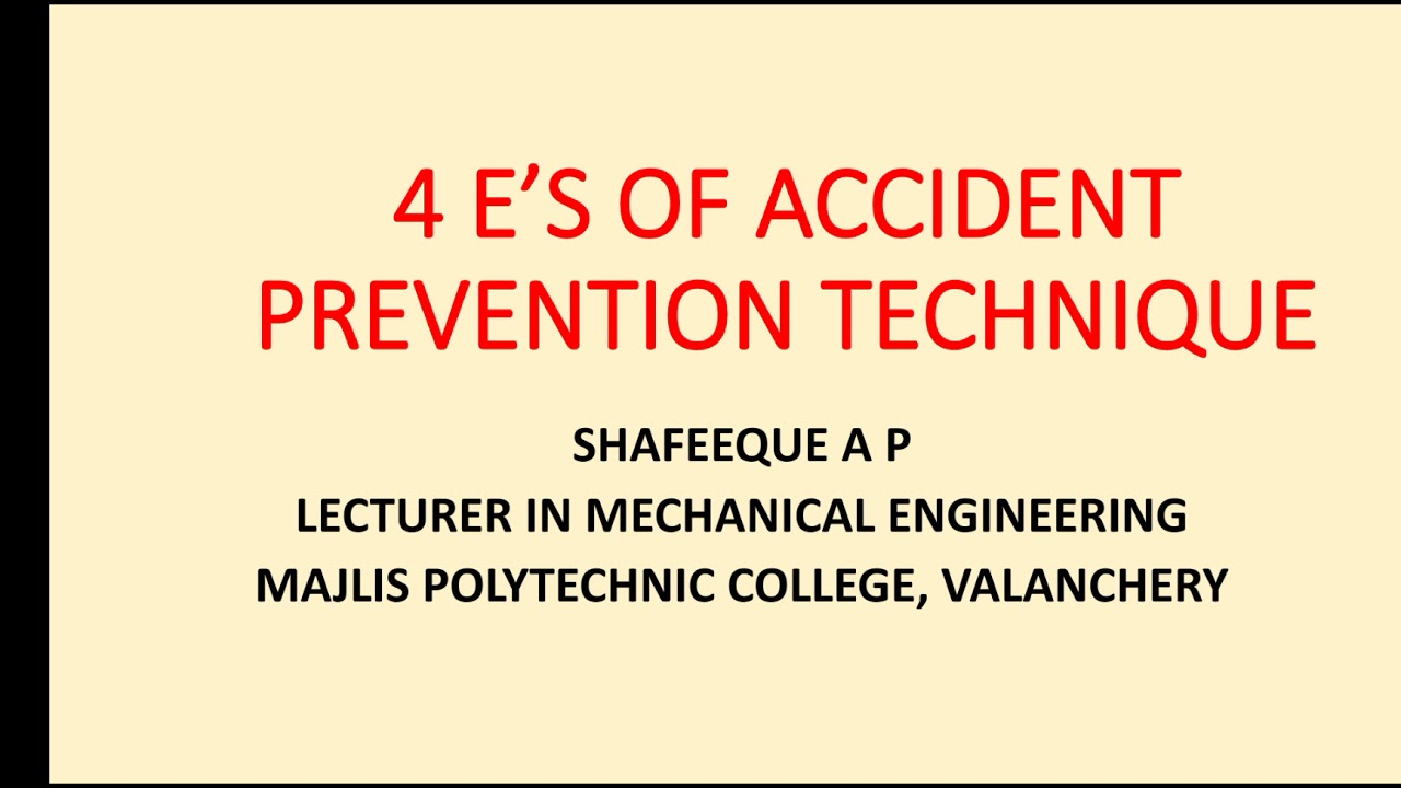 4 E' S OF ACCIDENT PREVENTION TECHNIQUE (IMS MODULE:IV; PART-2) - YouTube