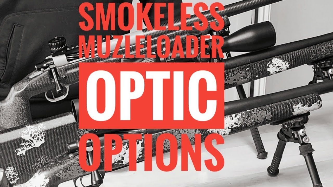 Smokeless Muzzleloader Optic Options - YouTube
