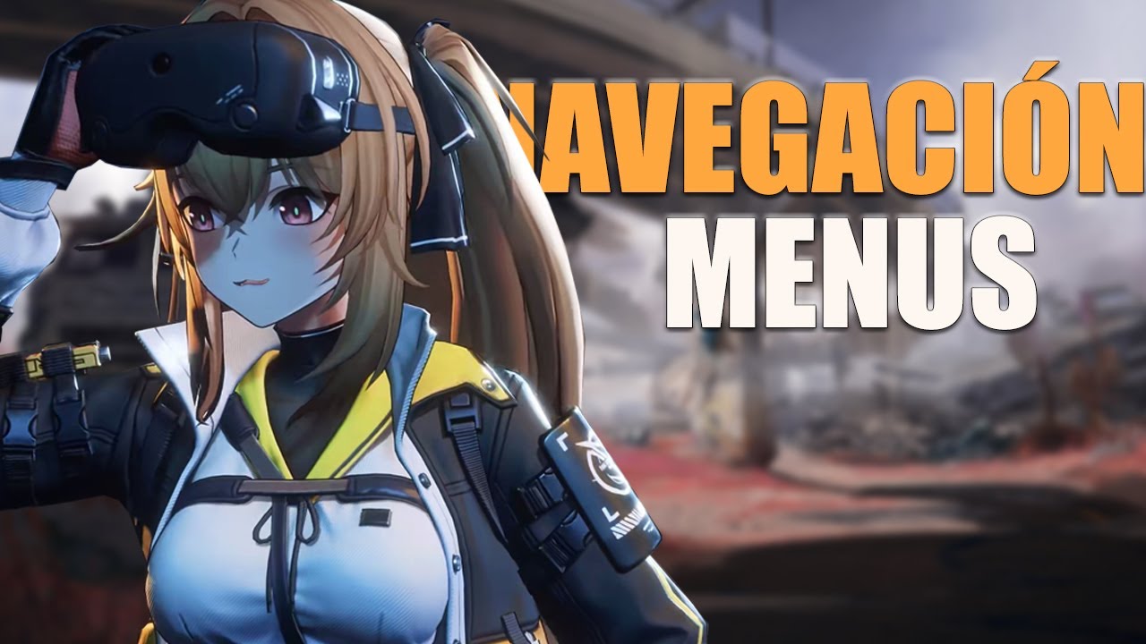 Guia de navegacion de menus y sistemas - Girls' Frontline 2: Exilium CN ...