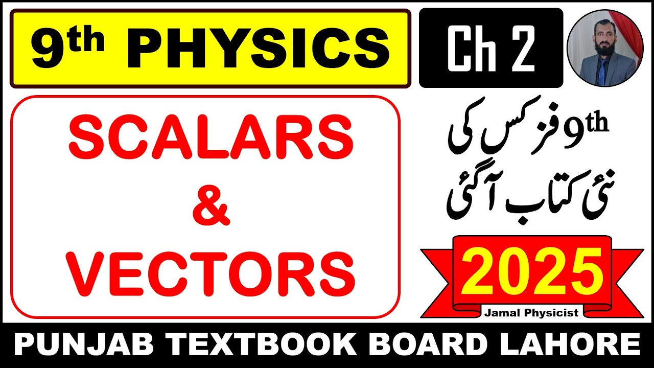 Scalars & Vectors | Chapter 2 | Class 9th Physics 2025 | Punjab ...
