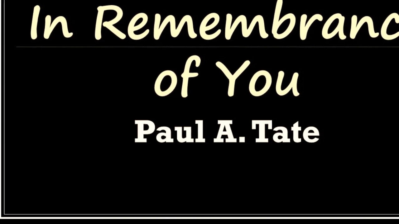 In Remembrance Of You - Paul Tate - YouTube