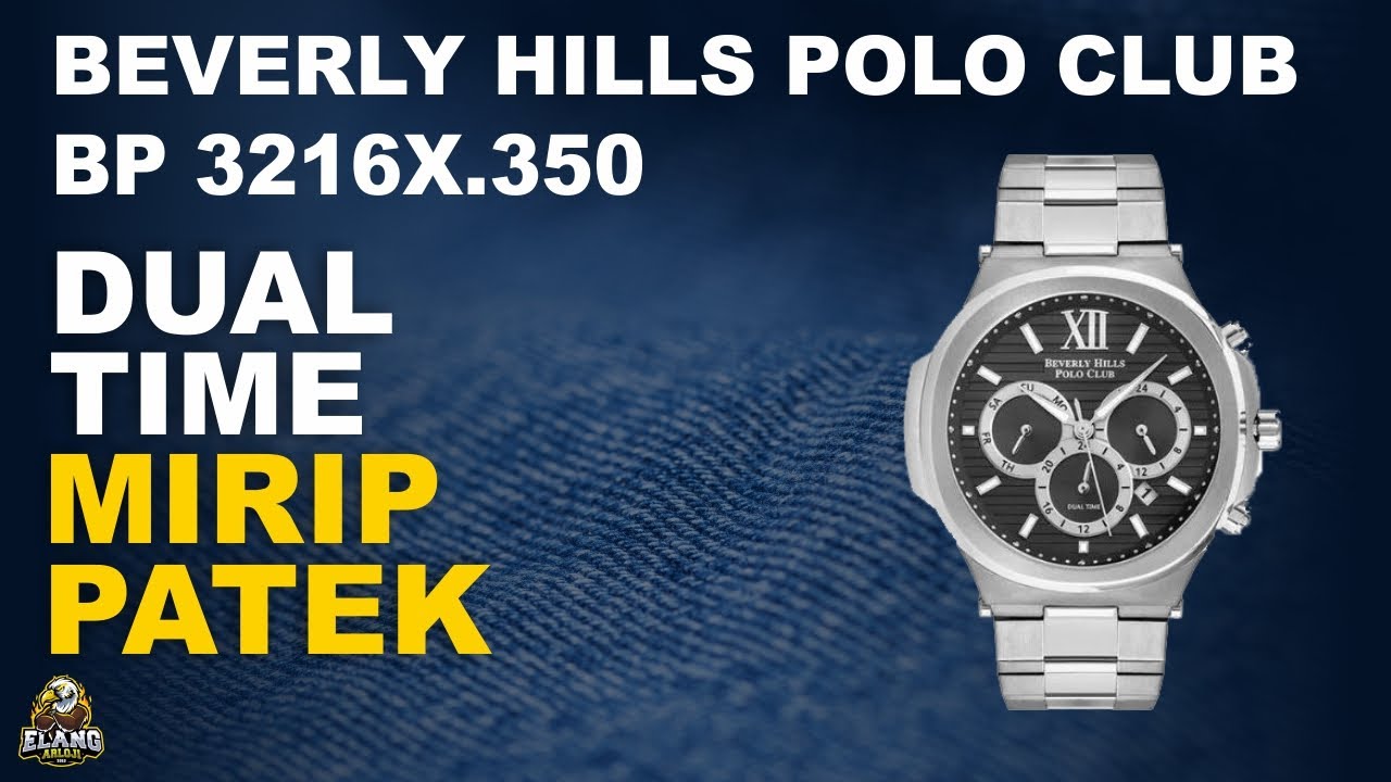 BEVERLY HILLS POLO CLUB BP3216X.350 : JAM POLO DUAL TIME MIRIP PATEK ...