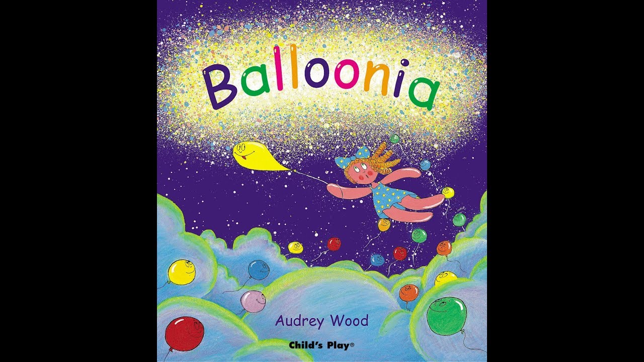 Balloonia by Audrey Wood - YouTube