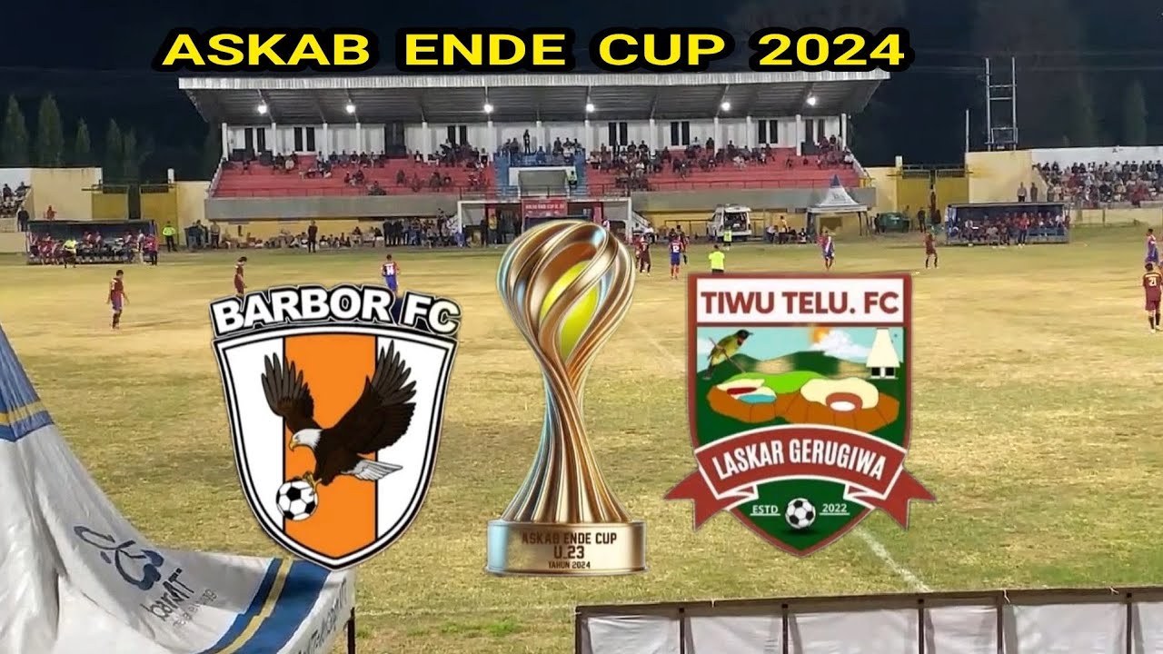 SEMI FINAL ASKAB ENDE CUP 2024 || BARBOR FC VS TIWU TELU FC - YouTube