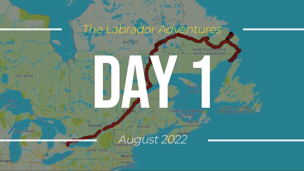 Day 1 of the Labrador Adventures. Hamilton Ontario to Forestville ...