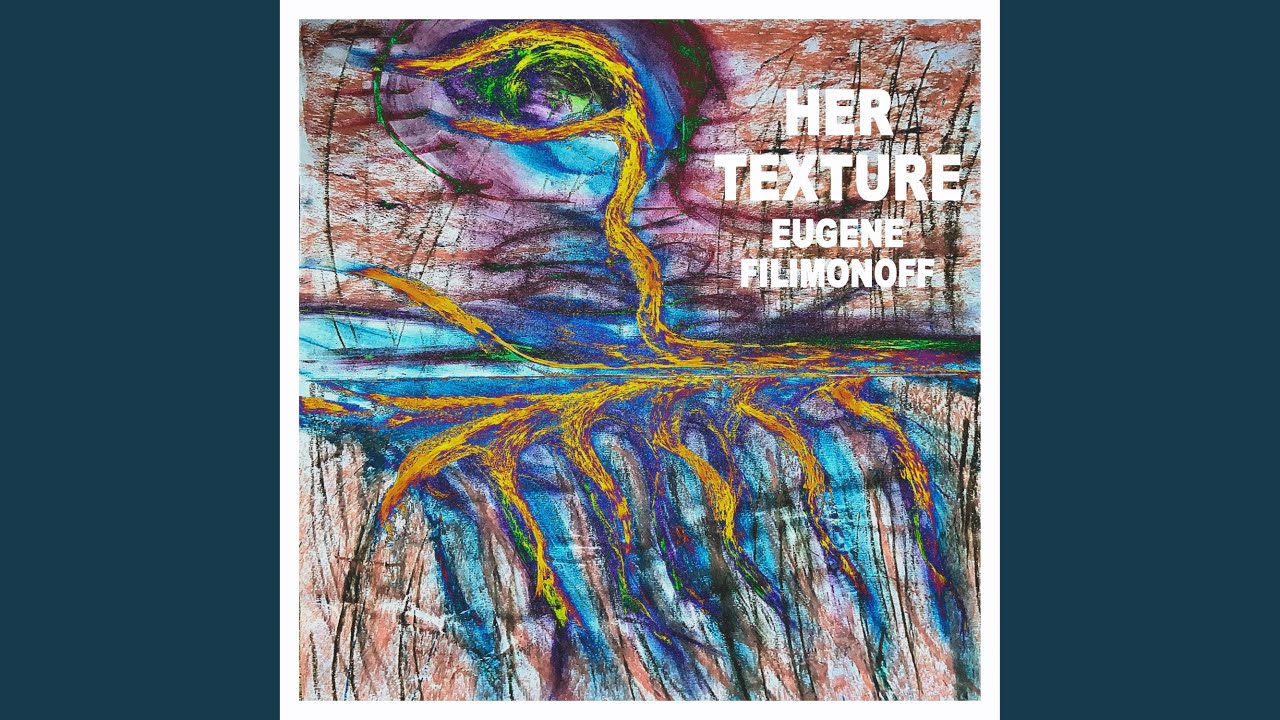 Her texture - YouTube