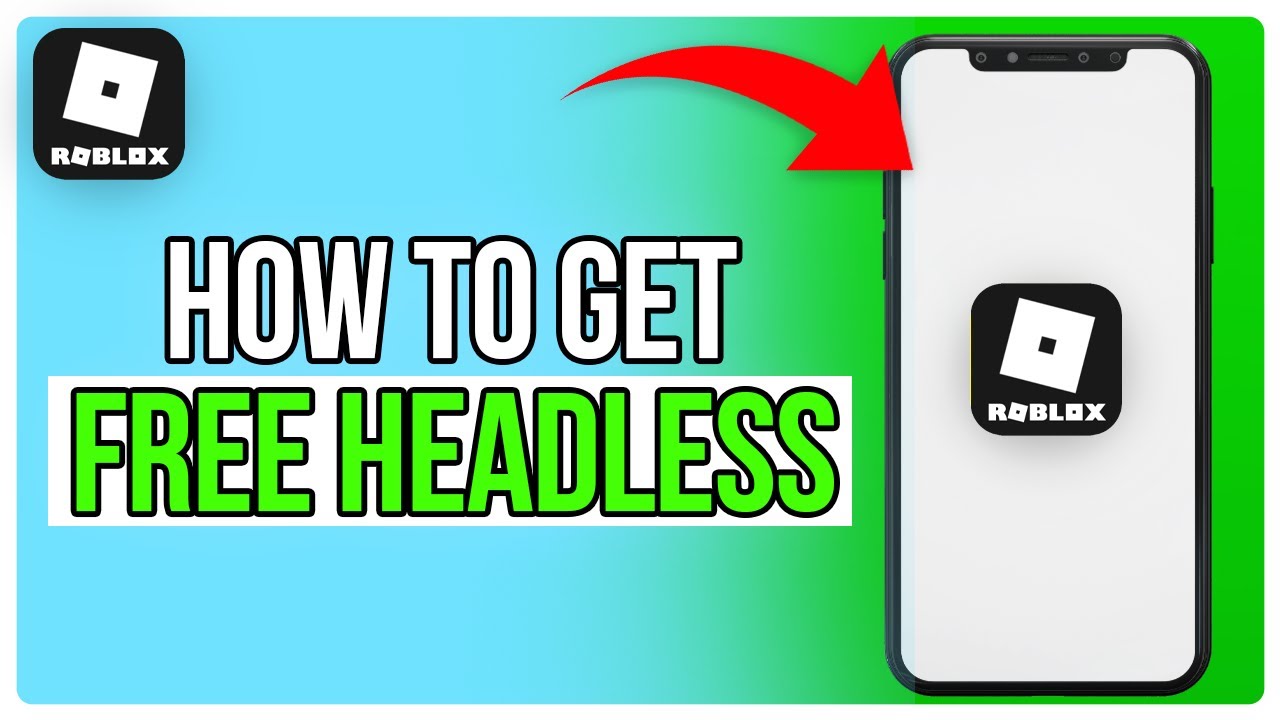 How To Get Headless On Roblox | Quick And Easy Guide (2025) - YouTube