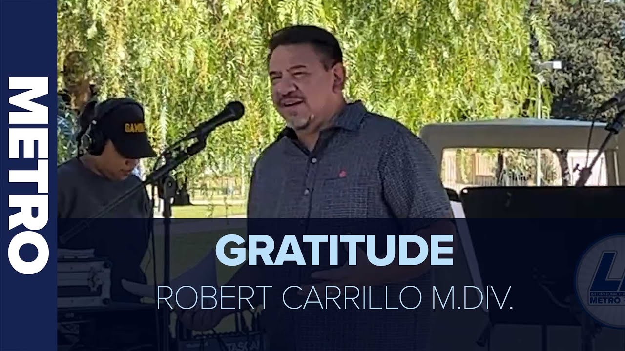 ICOC - Gratitude: Robert Carrillo M.Div. - YouTube