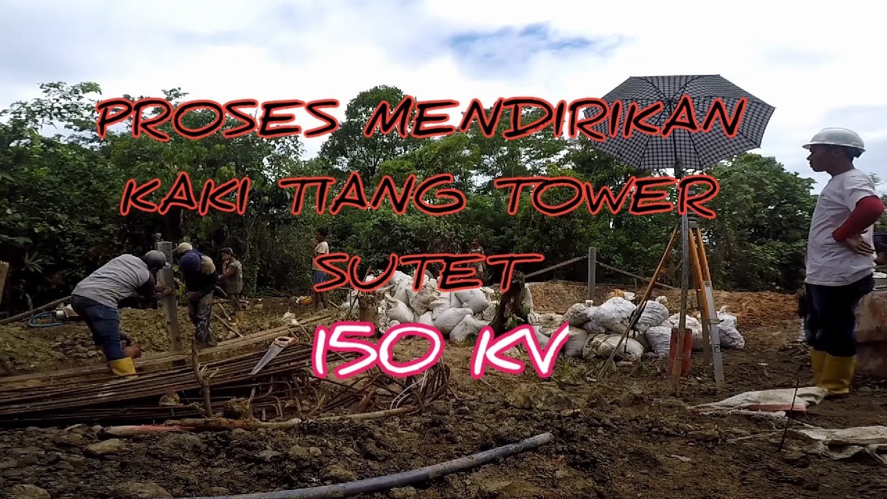 SETTING STUB TOWER SUTET PLN 150 KV | PULAU BURU | MALUKU - YouTube