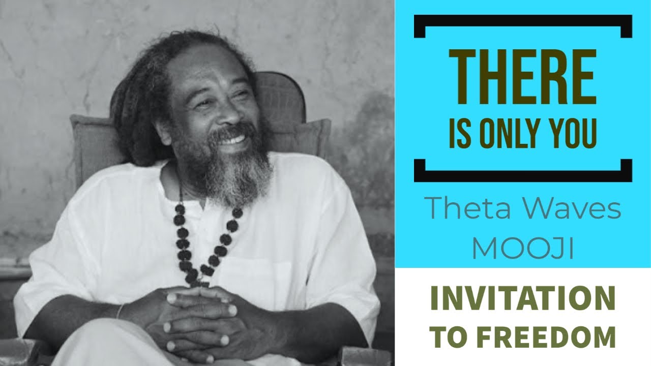 Mooji INVITATION to Freedom - There is only YOU - THETA Waves ...