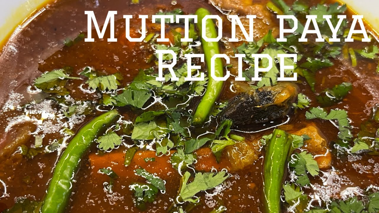 Mutton Paye Recipe | Bakre ke Paye | Easy and Delicious Mutton Paye ...