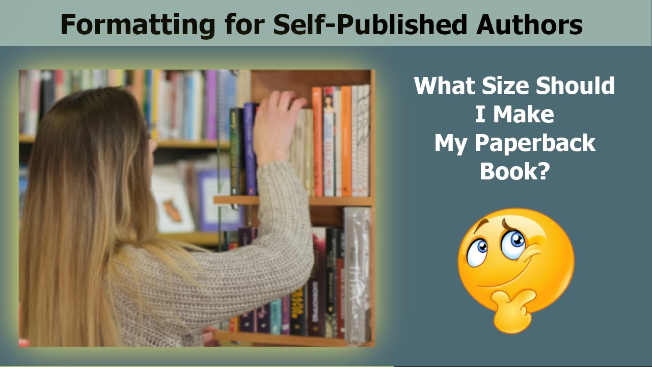 What Size Should I Make My Paperback and Hardback Manuscripts ...