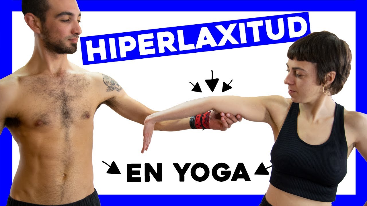 👉 HIPERLAXITUD articular en YOGA - YouTube