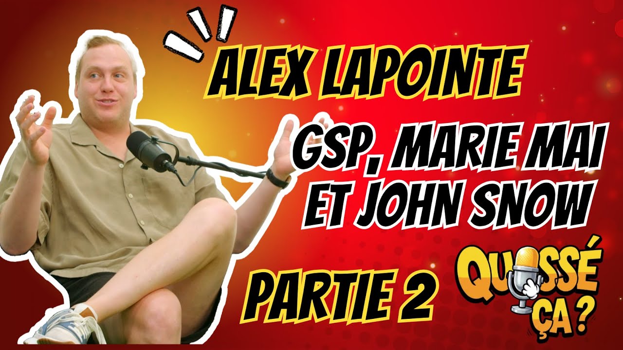 🚀 Alex Lapointe Partie 2 - Jon Snow, GSP, et la Mayo sur la Poutine! 🤢 ...