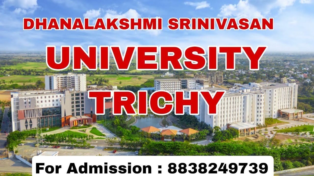 Dhanalakshmi Srinivasan University Trichy Private University Full ...