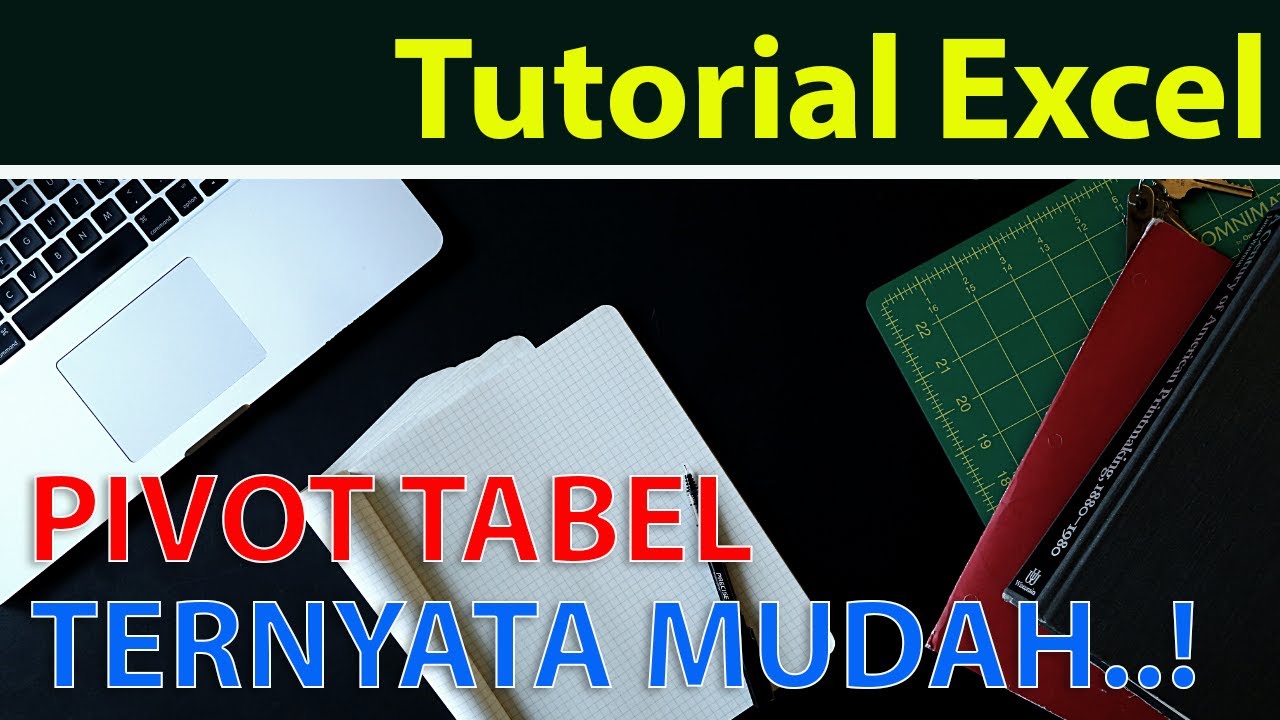 TUORIAL EXCEL: Menampilkan Data dengan Pivot Tabel - YouTube