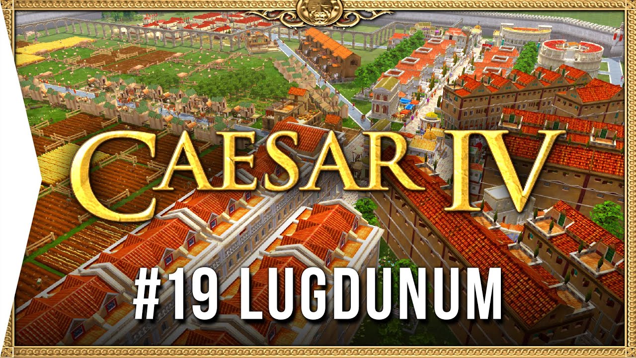 Caesar IV Mission 19 Lugdunum - Classic City-building Nostalgia [HD ...
