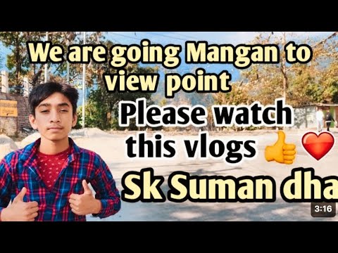 MANGAN BAZAR/NORTH SIKKIM/ PAR GAYA THA VIEW POINT GHUMNA #viral I WILL ...