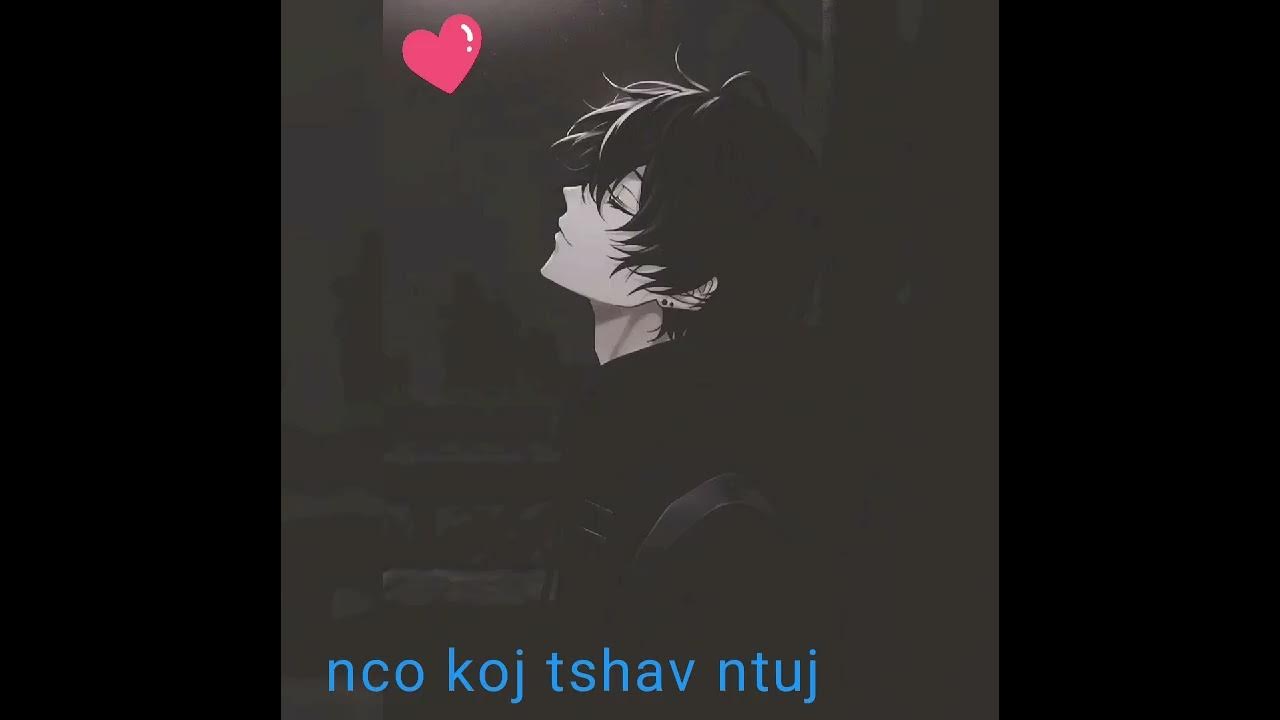 Tu Hlub Nco koj tsav ntuj nrig😢😭😫 - YouTube