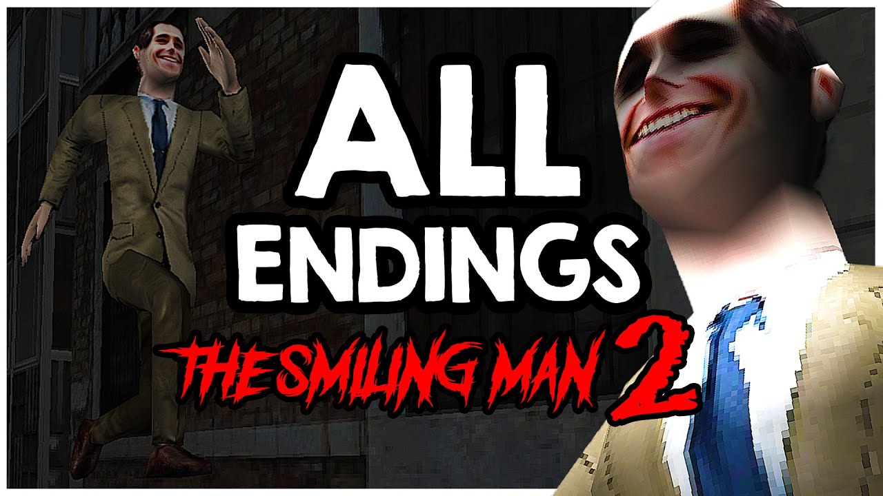 The Smiling Man 2 REMAKE! ALL ENDINGS - A Smiling Man Is Following You ...