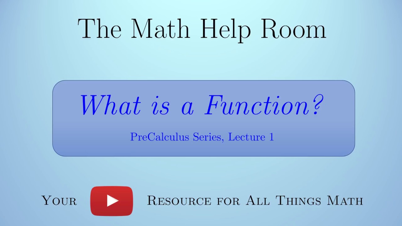 What is a Function? PreCalculus Series, Lecture 1 - YouTube