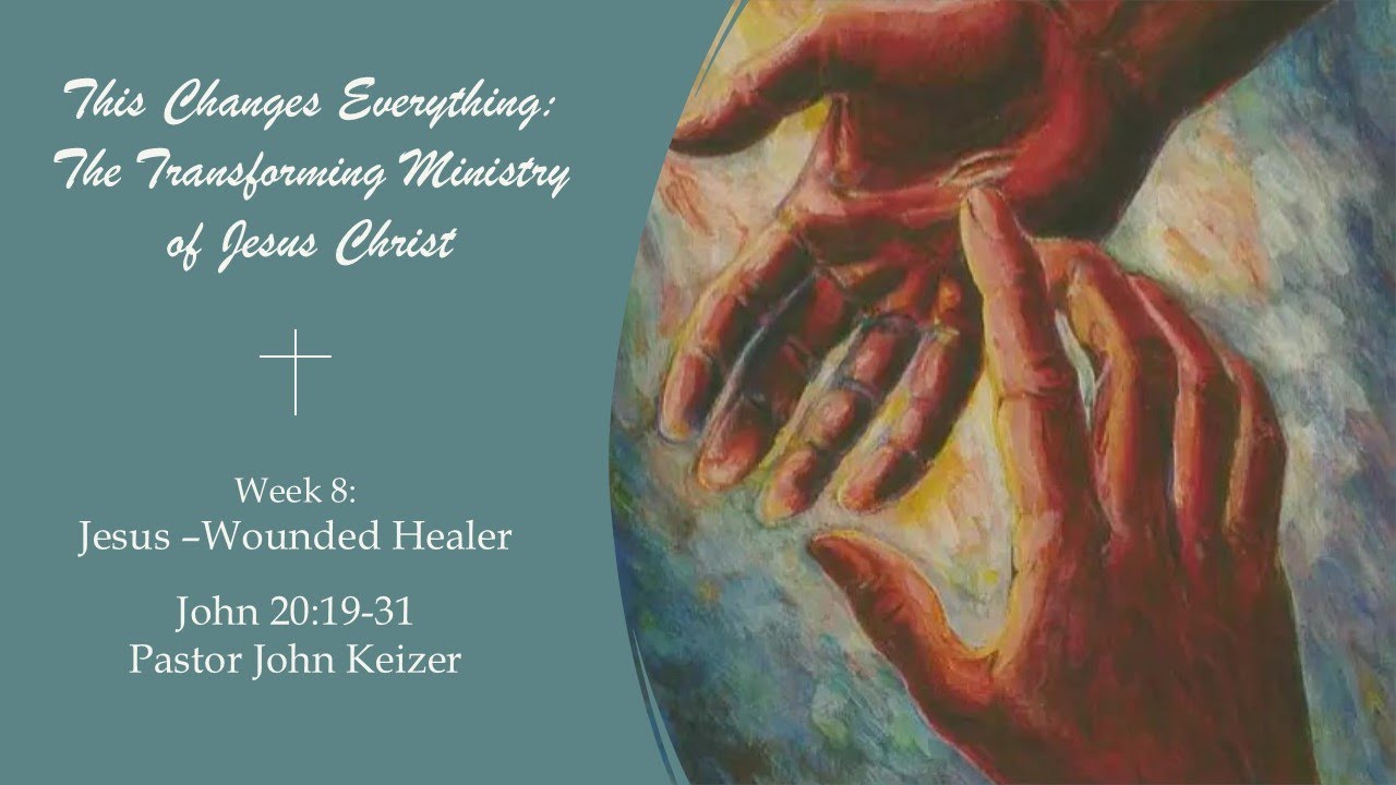 The Transforming Ministry of Jesus Christ Week 8: "Jesus - Wounded ...