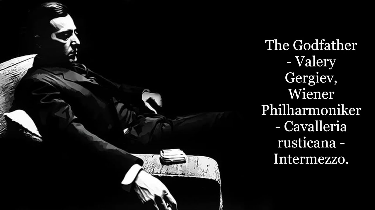The Godfather - Cavalleria Rusticana "Intermezzo" - Valery Gergiev ...