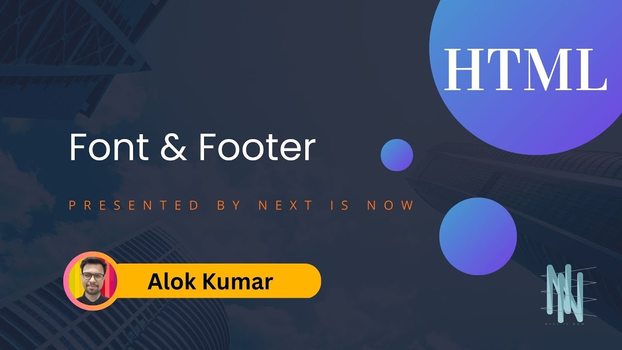 Font & Footer HTML || Web Development || Next Is Now - YouTube