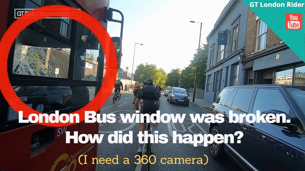 London Bus window was broken - GT Daily Observations 33 #gtlondonrider ...