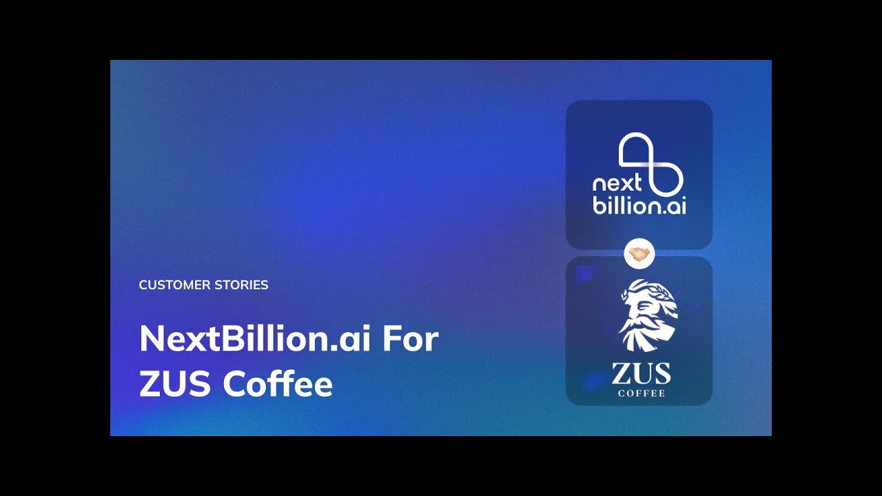 ZUS Coffee x NextBillion.ai | Customer Stories - YouTube