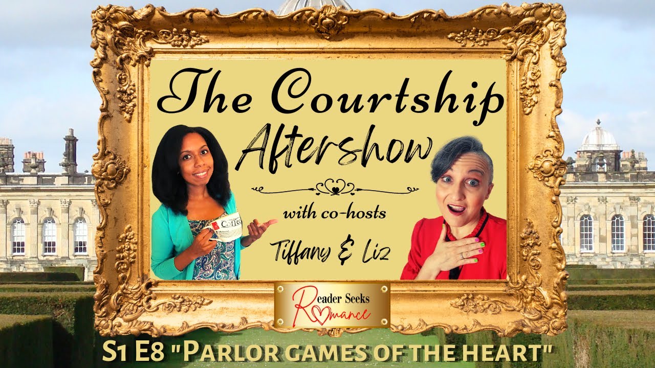 The Courtship Aftershow S1 E8 "Parlor Games of the Heart" - YouTube
