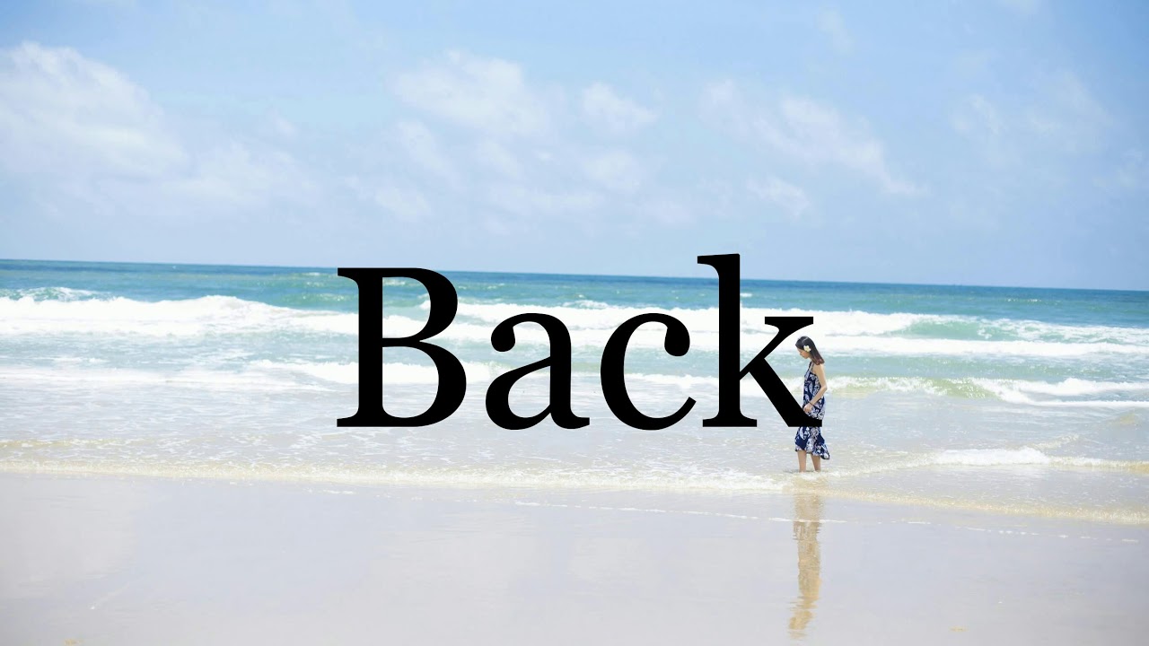 How to pronounce Back - YouTube