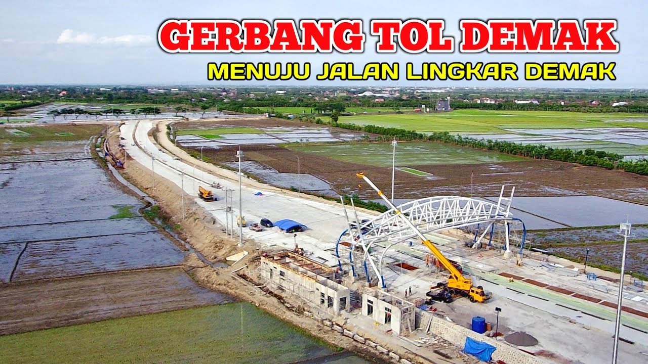 Terbaru‼️Gerbang Tol Demak Menuju Jalan Lingkar Demak, Vidio Drone ...