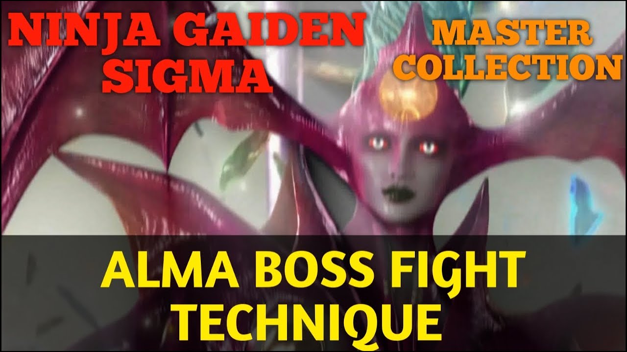 HOW TO DEFEAT ALMA BOSS | TECHNIQUES | NINJA GAIDEN SIGMA | MASTER ...