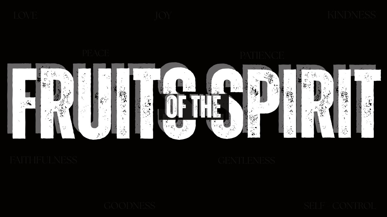 Fruits of the Spirit - Part 2 - YouTube